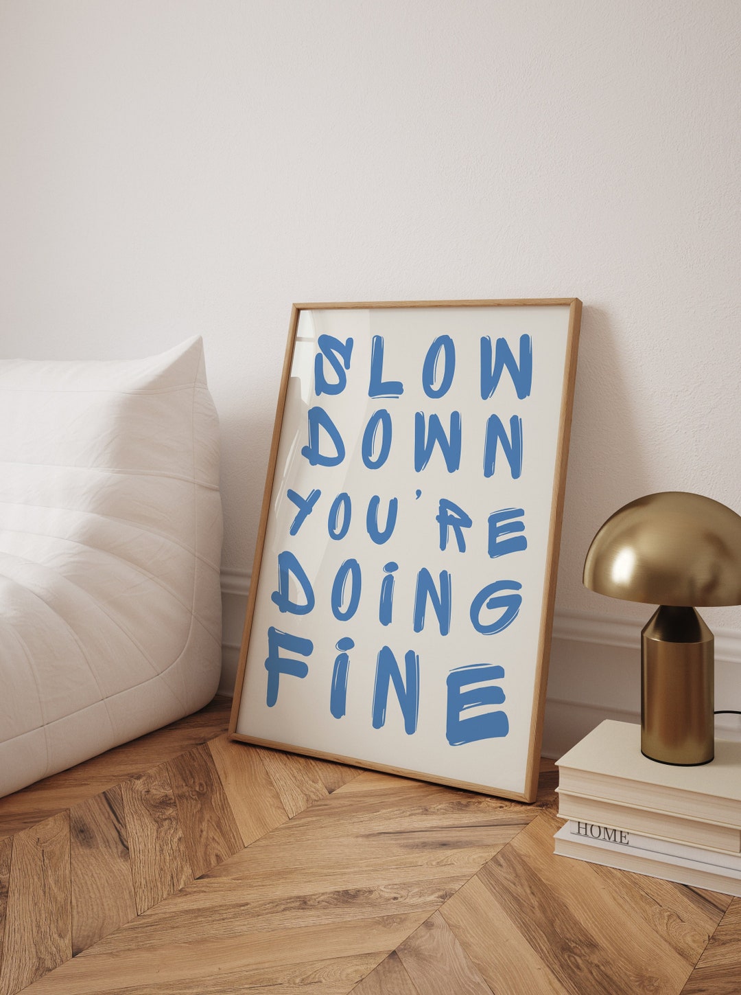 Slow Down Your Doing Fine Wall Art, Uplifting Wall Art Print, Quote ...