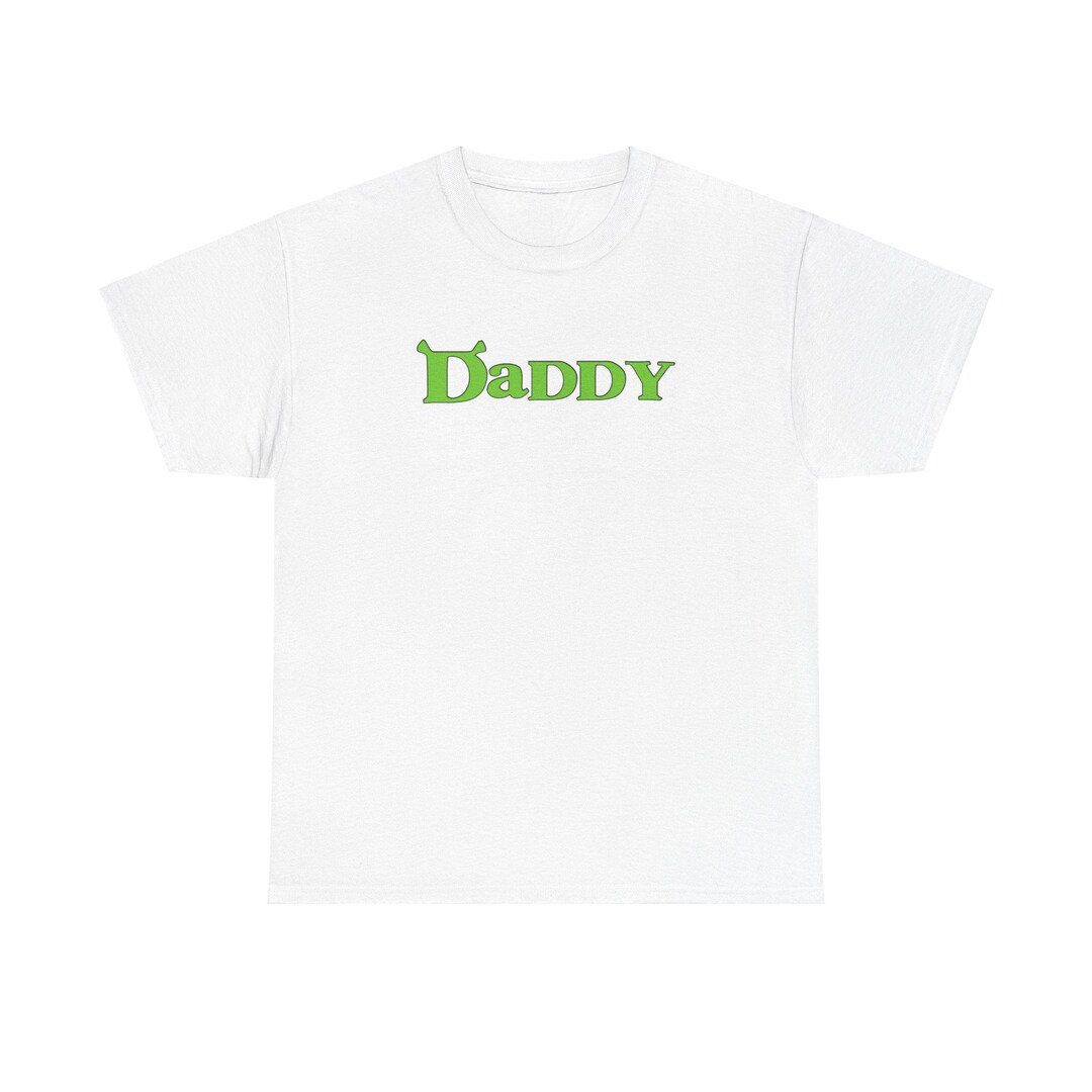 Shrek Shirt, Daddy Shirt, Shrek, Shrek Daddy Shirt - Etsy