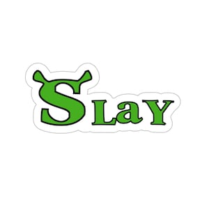 Shrek Slay Sticker, Shrek Merch, Shrek, Slay, Sticker - Etsy Australia