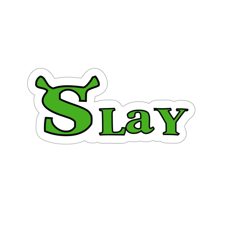 Shrek Slay Sticker Shrek Merch Shrek Slay Sticker - Etsy