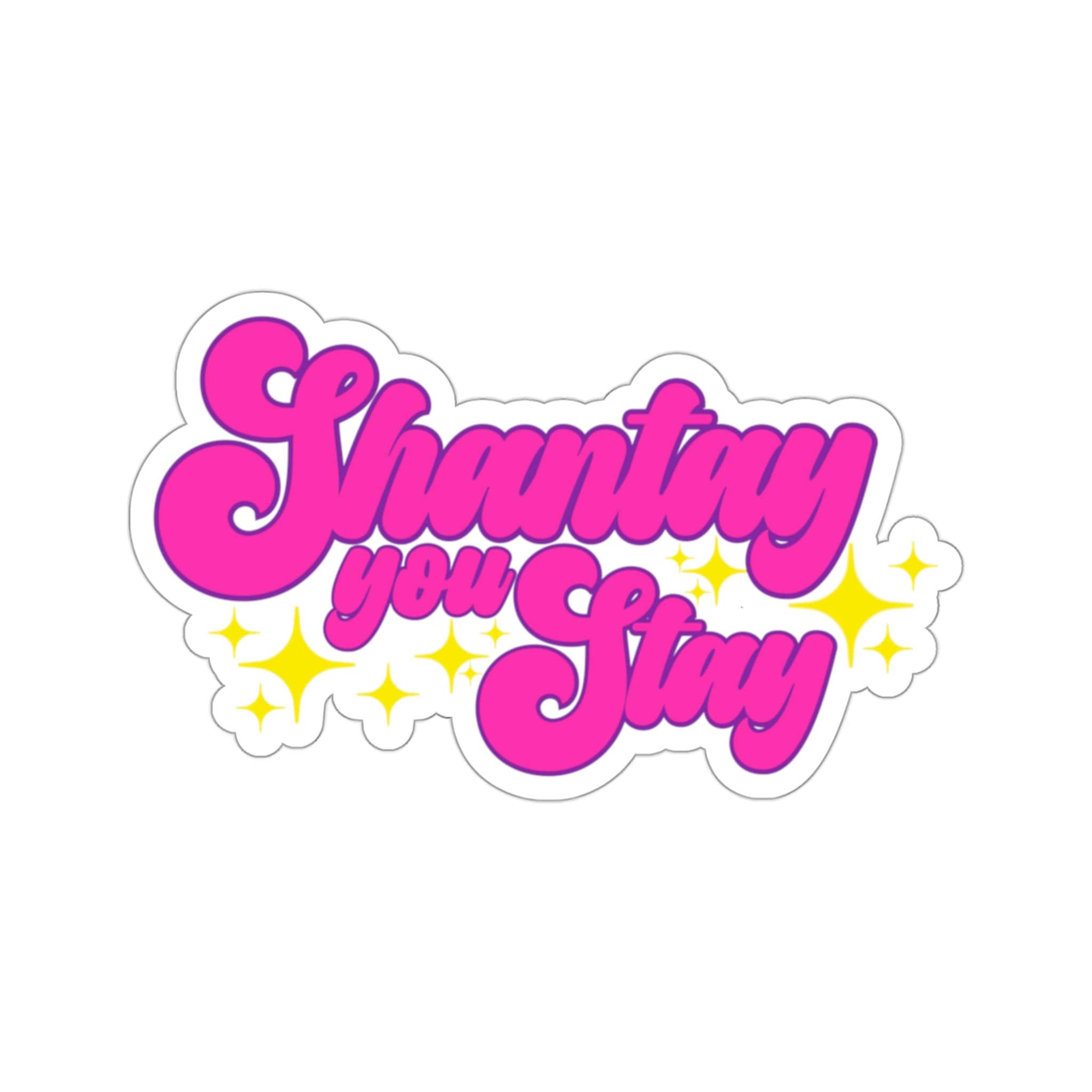 Rupaul Sticker, Shantay You Stay, Drag Race, Rupaul - Etsy