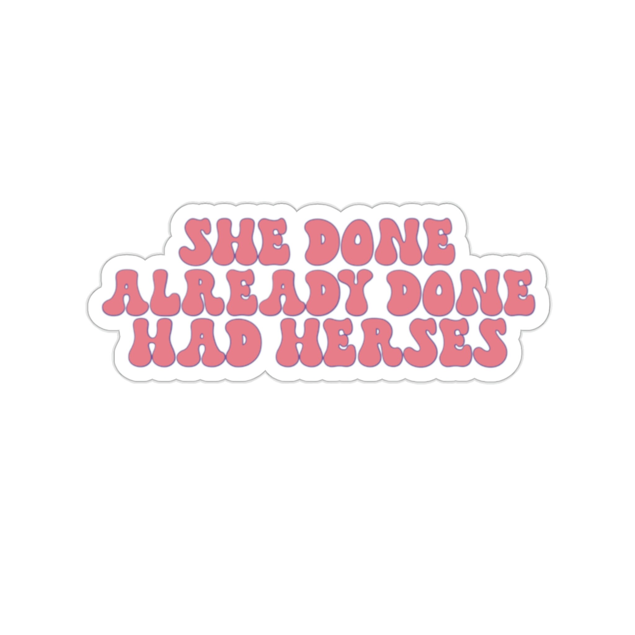 Rupaul Sticker Rupauls Drag Race She Done Already Done Had - Etsy