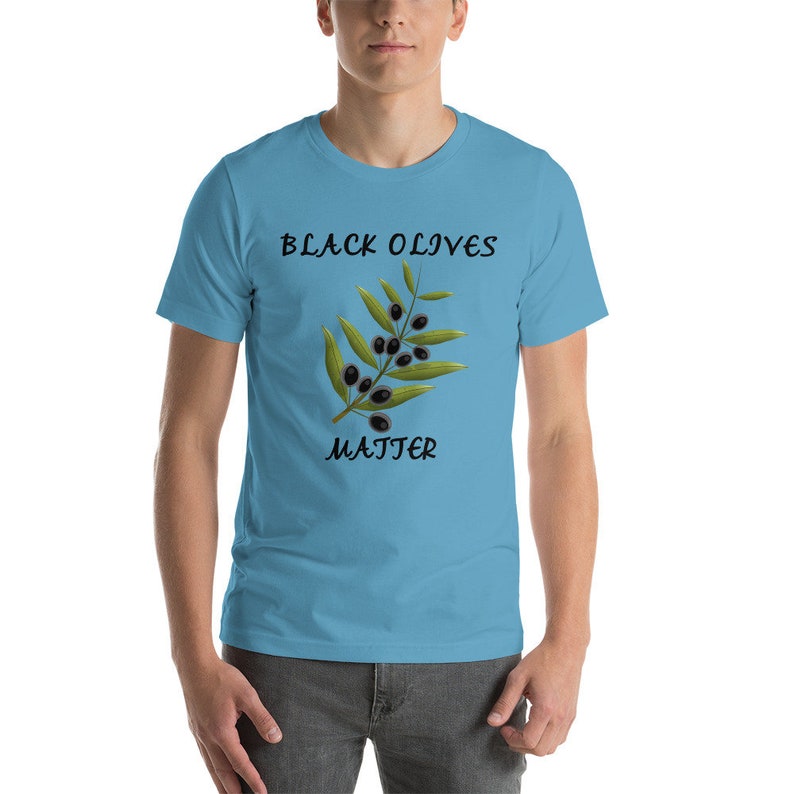 Black Olives Matter T-shirt - Etsy