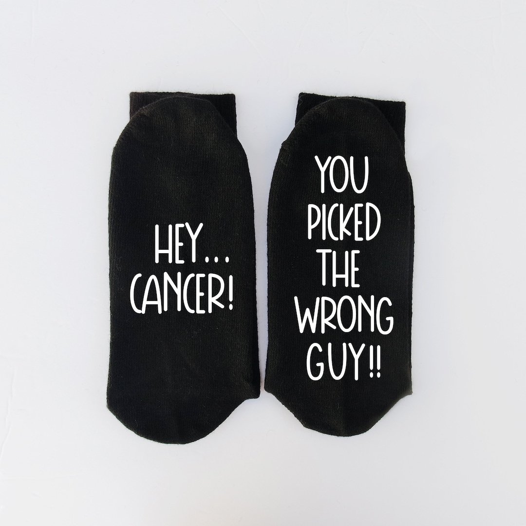 Hey Cancer You Picked the Wrong Guy Sock Cancer Sock Socks - Etsy
