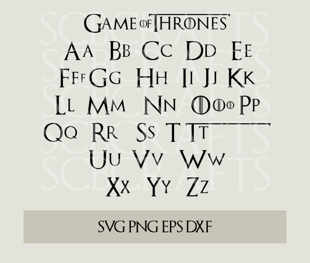 Game of Thrones Letters Svg GOT Font Svg Png Eps Dxf Printable - Etsy ...