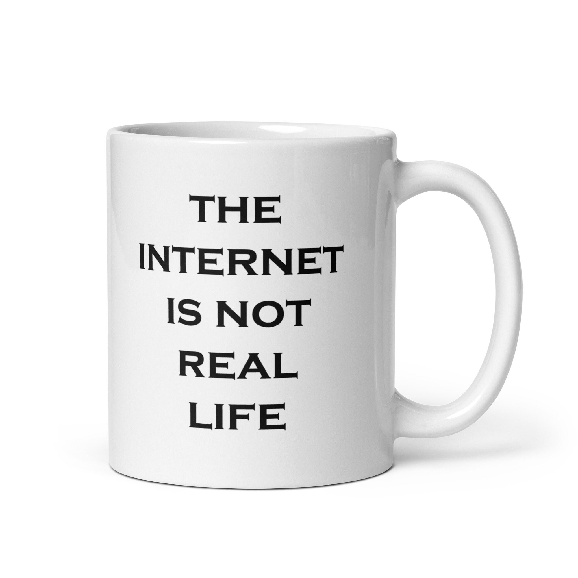 The Internet is Not Real Life - Etsy
