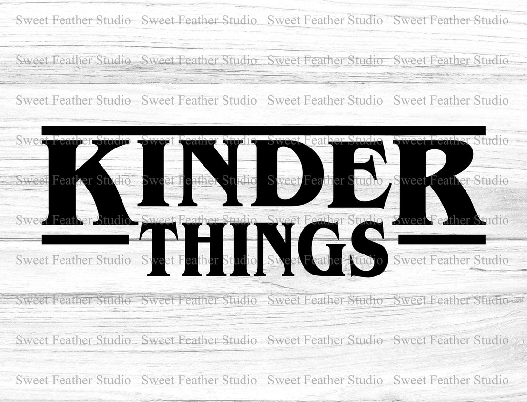 Kinder Things SVG and PNG, Commercial Use up to 25 Items, for Cutting ...