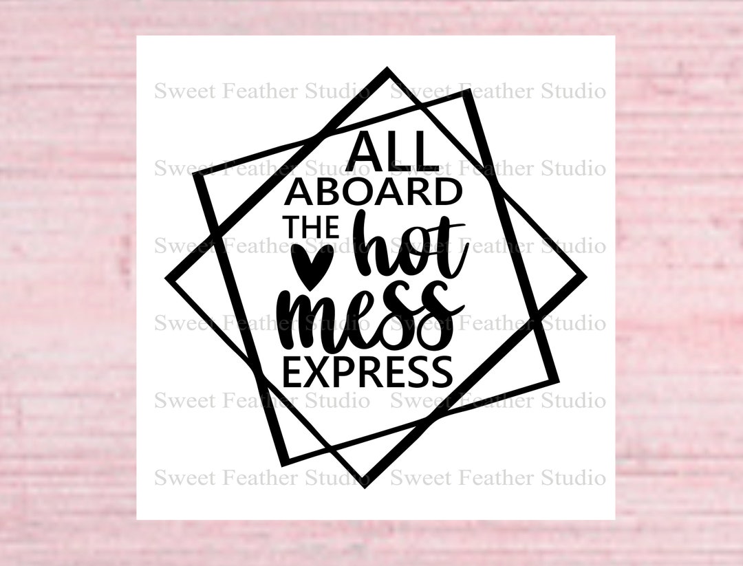 All Aboard the Hot Mess Express Car Decal, Vinyl Sticker, Weather Proof ...