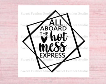 All Aboard the Hot Mess Express Sticker - Etsy
