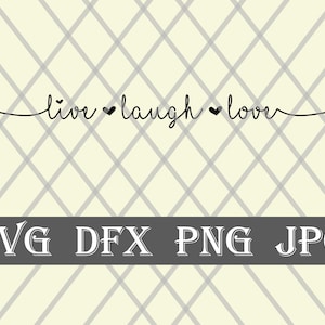Live Laugh Love SVG in a Pretty Cursive Font - for Cutting Machines - Etsy