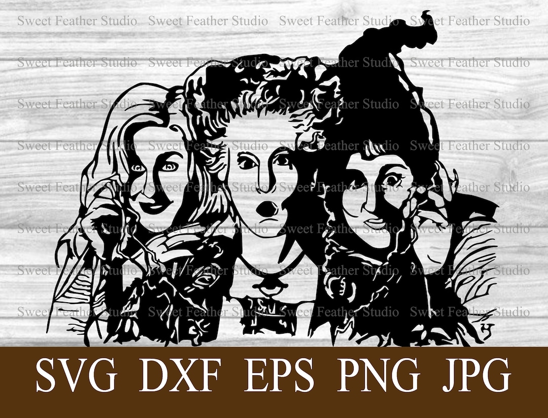 Sanderson Sisters SVG and DXF Cut Files, Very Detailed, Perfect for ...