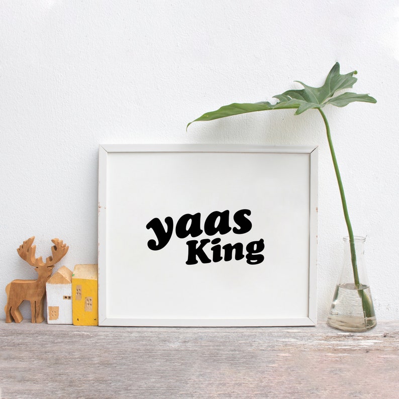 Yaas King Art Printable Positive Message Affirmation Print - Etsy