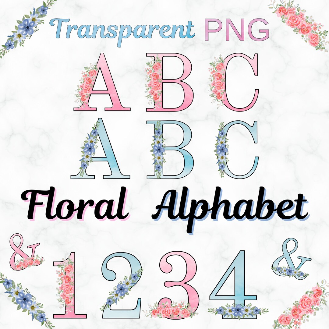 Floral Alphabet Watercolor Flowers Pink & Blue Alphabet PNG Flower ...