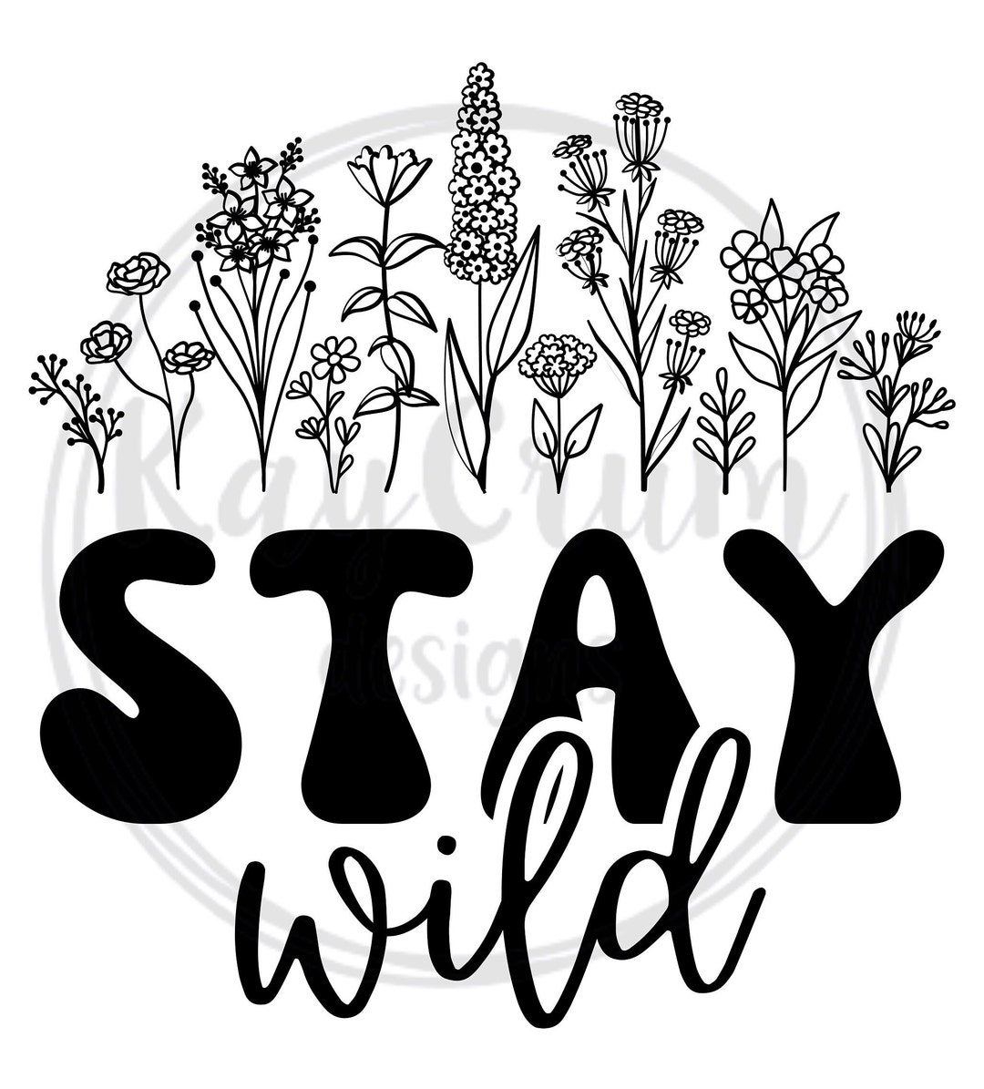 Stay Wild - PNG, PDF, & SVG - Etsy