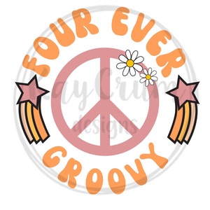 Four Ever Groovy PNG, PDF, & SVG - Etsy