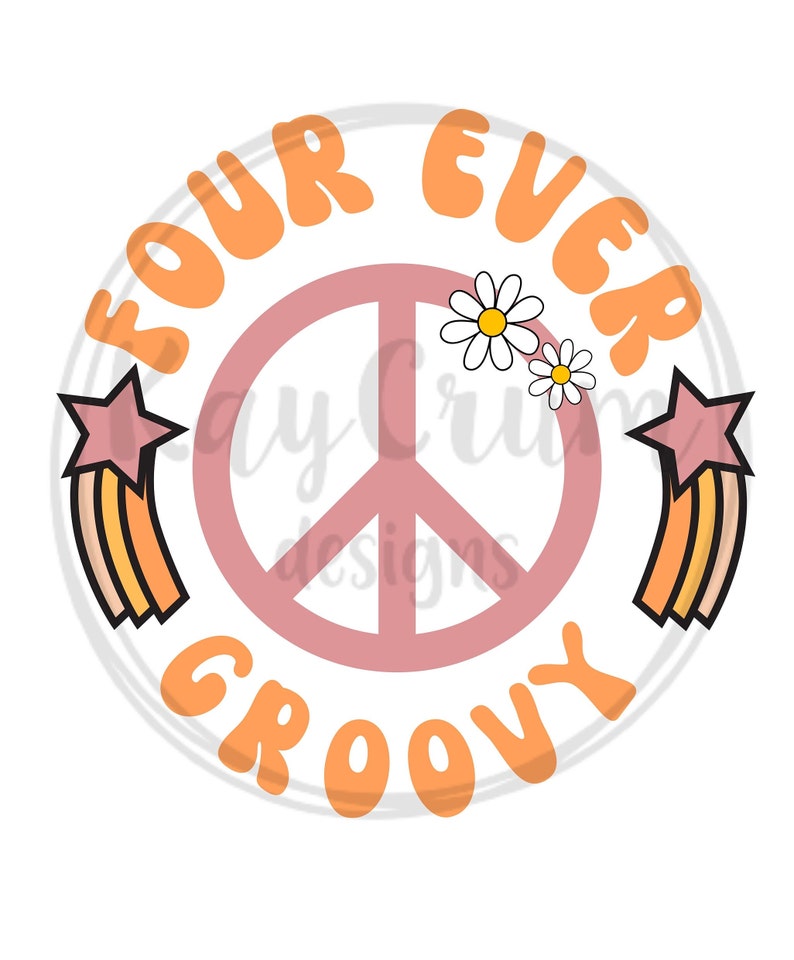 Four Ever Groovy PNG, PDF, & SVG - Etsy