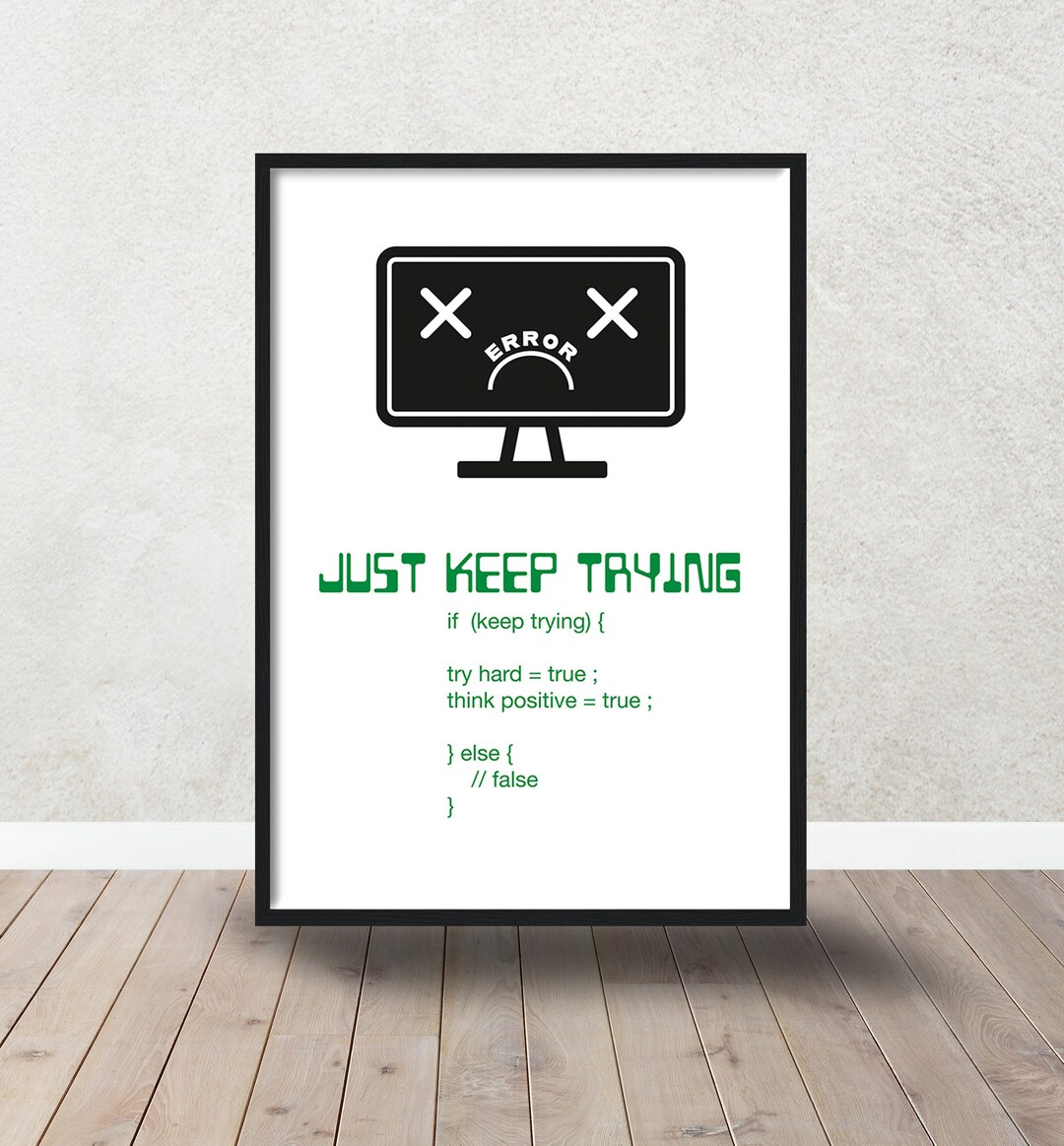 Just Keep Trying Positive Posters, Code Typing, Trying and Error, 5 ...