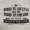 Motivational Quote Decal, Road to Success & Failure Exactly the Same ...