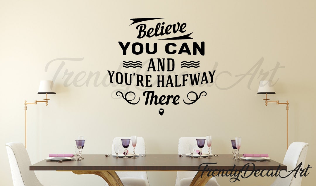 Retro Motivational Quote Decal, Believe You Can and You're Halfway ...