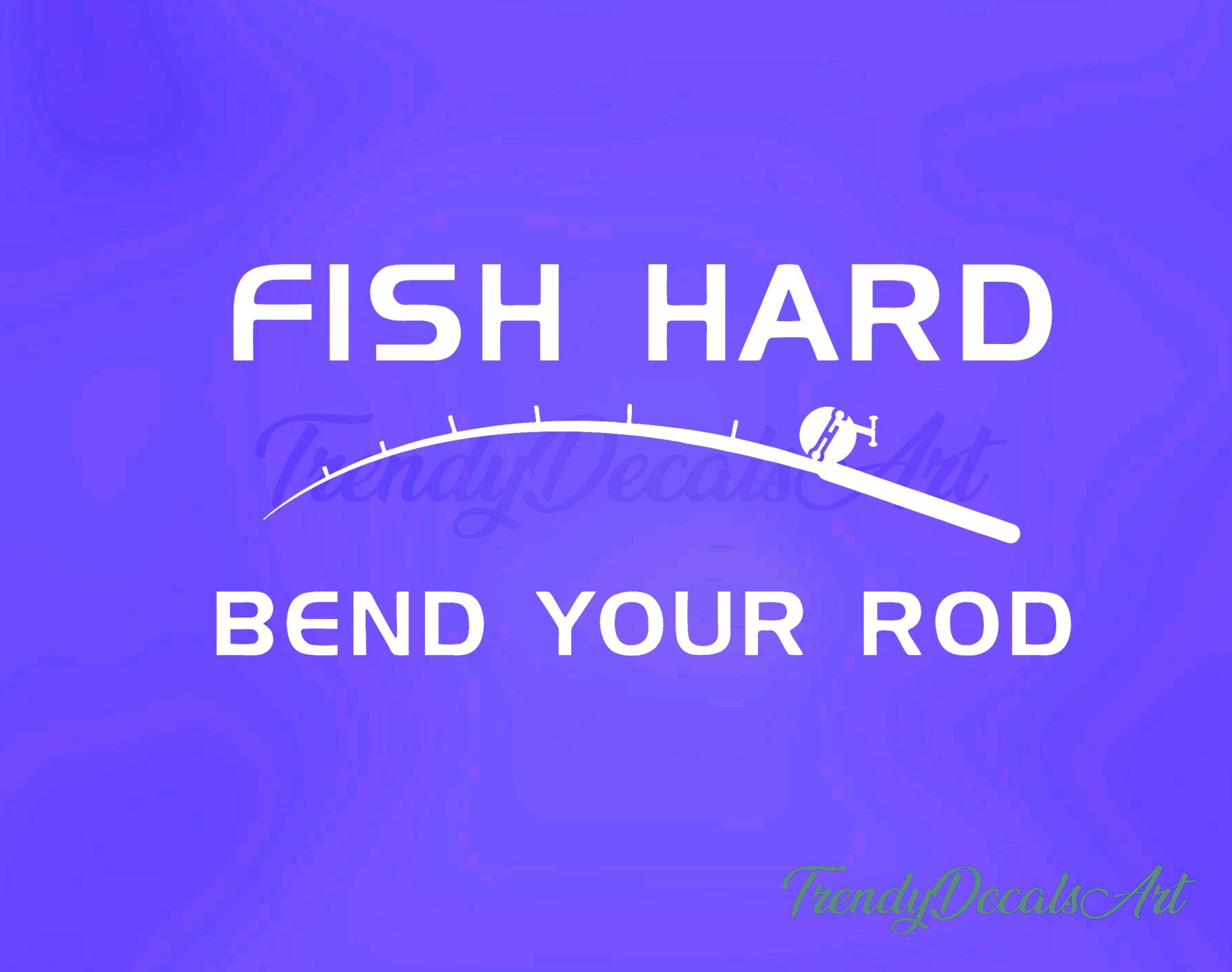 Fish Hard Bend Your Rod Decal, Fishing Decal, Fishing Sticker, Fishing ...