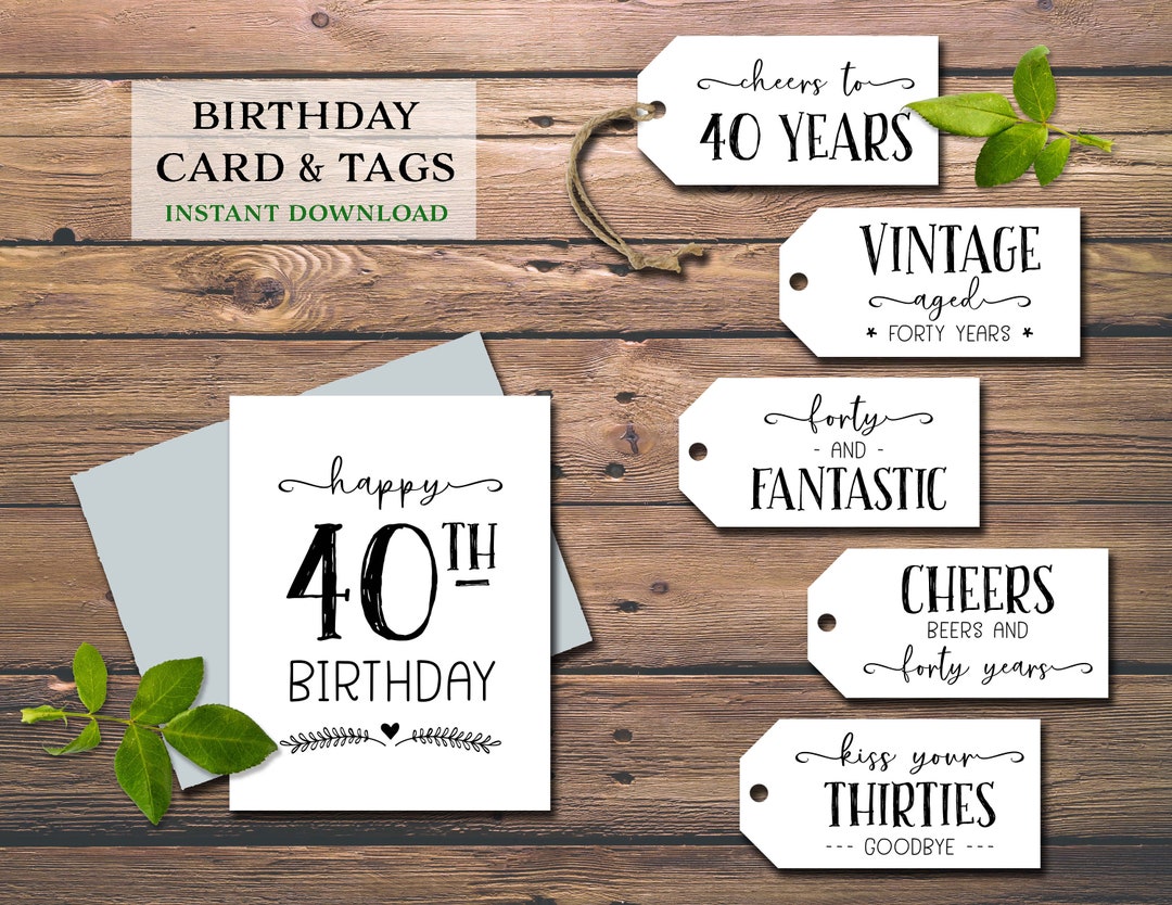 40th Birthday Card & Gift Tags. Instant Download Printable. Big 40 ...
