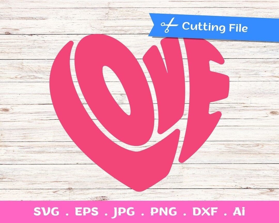 Love Heart SVG Cut Files for Cricut and Silhouette - Heart Love Cut ...