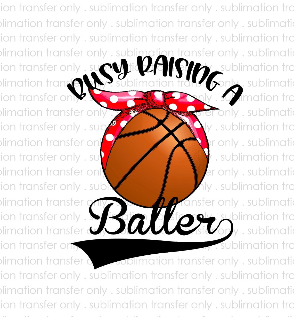 Sublimation Transfer-busy Raising A Baller-transfer for | Etsy