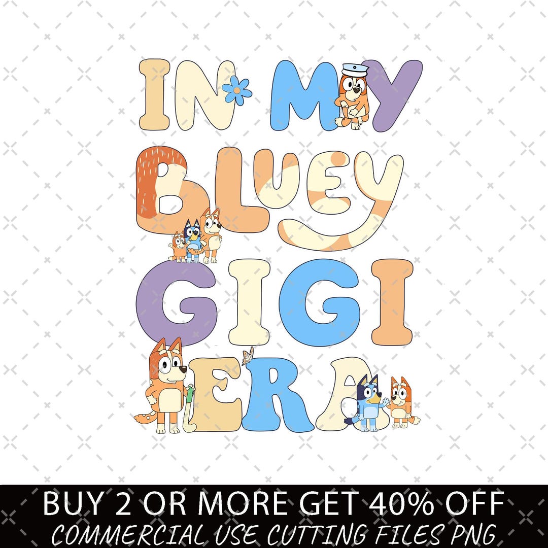 In My Bluey Gigi Era Png, Valentine Blue Cartoon Png, Mom Png, Mother ...