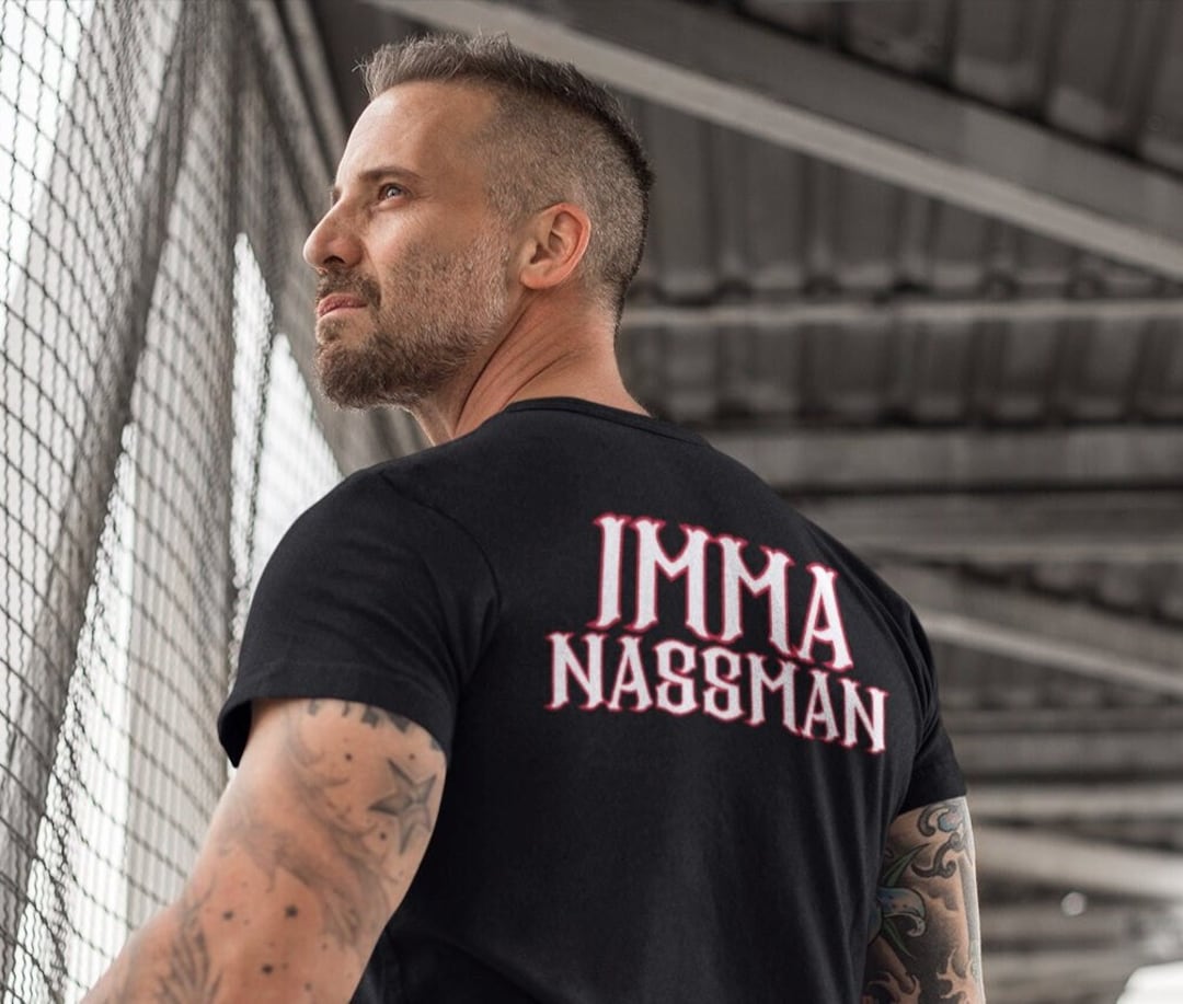 Assman Shirt Imma Nassman T Shirt Front and Back Tee - Etsy
