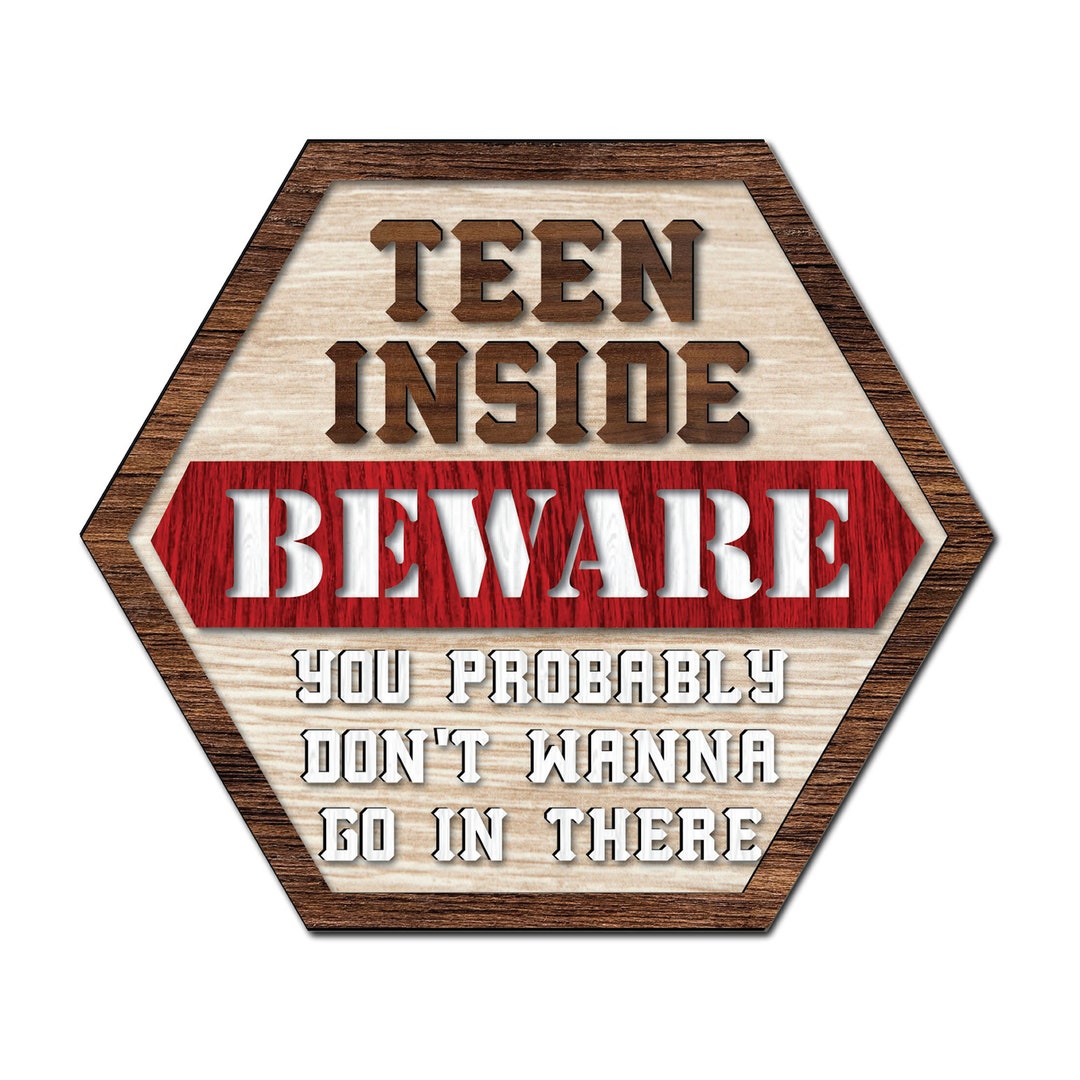Teen Inside Beware You Probably Don't Wanna Go in There Cut File. SVG ...