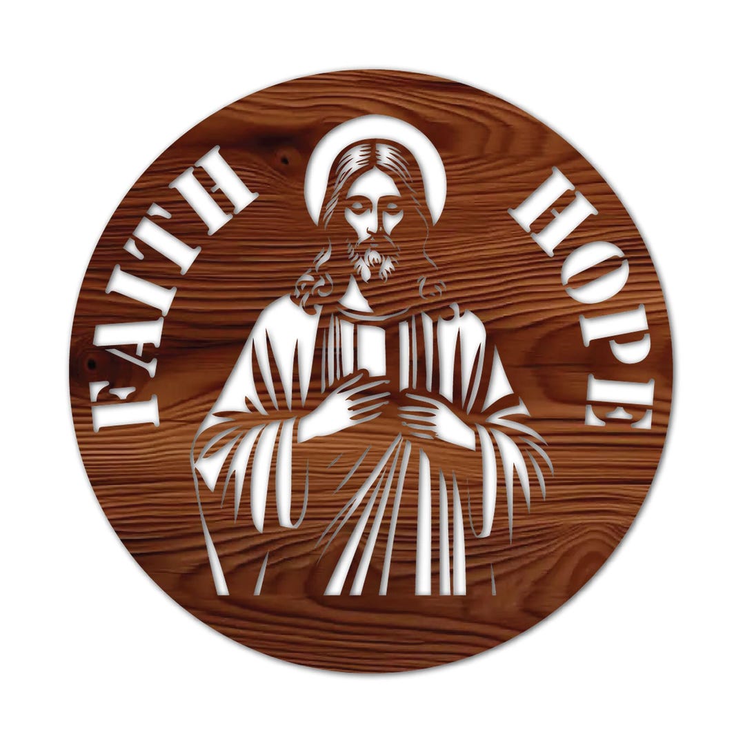 Jesus Laser Cut File. Faith Hope and Jesus Laser Cut File. Wall Art ...