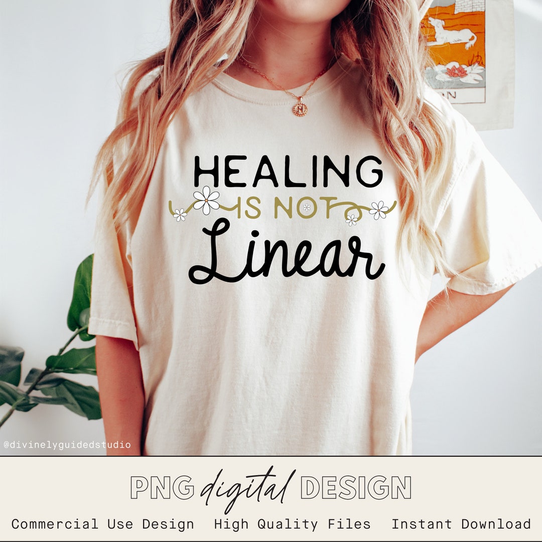 Healing is NOT Linear Sublimation PNG File Spiritual Cricut Dtf Instant ...