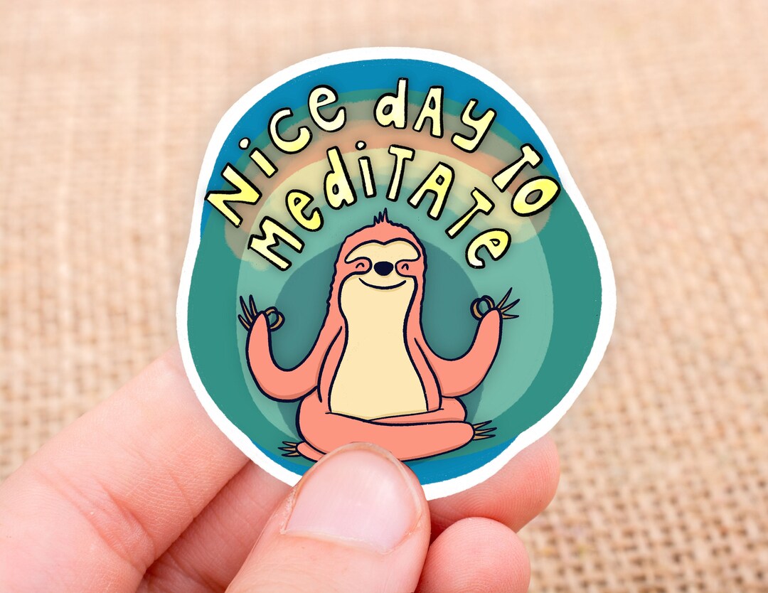 Meditating Sloth Sticker, Nice Day to Meditate, Sloth Yoga, Sloth ...
