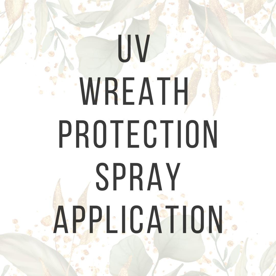 UV Protection Spray Application for Wreaths: Preserve Color, Prevent ...