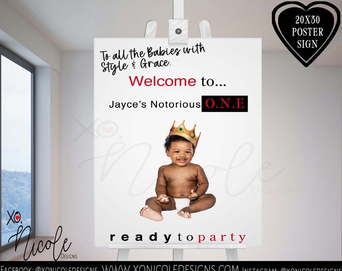 Notorious One Birthday Welcome Sign - Poster - Welcome Sign - Notorious ...