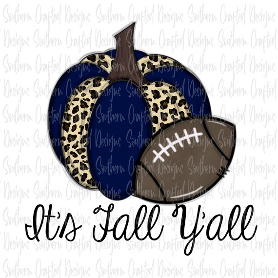 Its Fall Yall Football Png Sublimation Design / Navy Blue / | Etsy