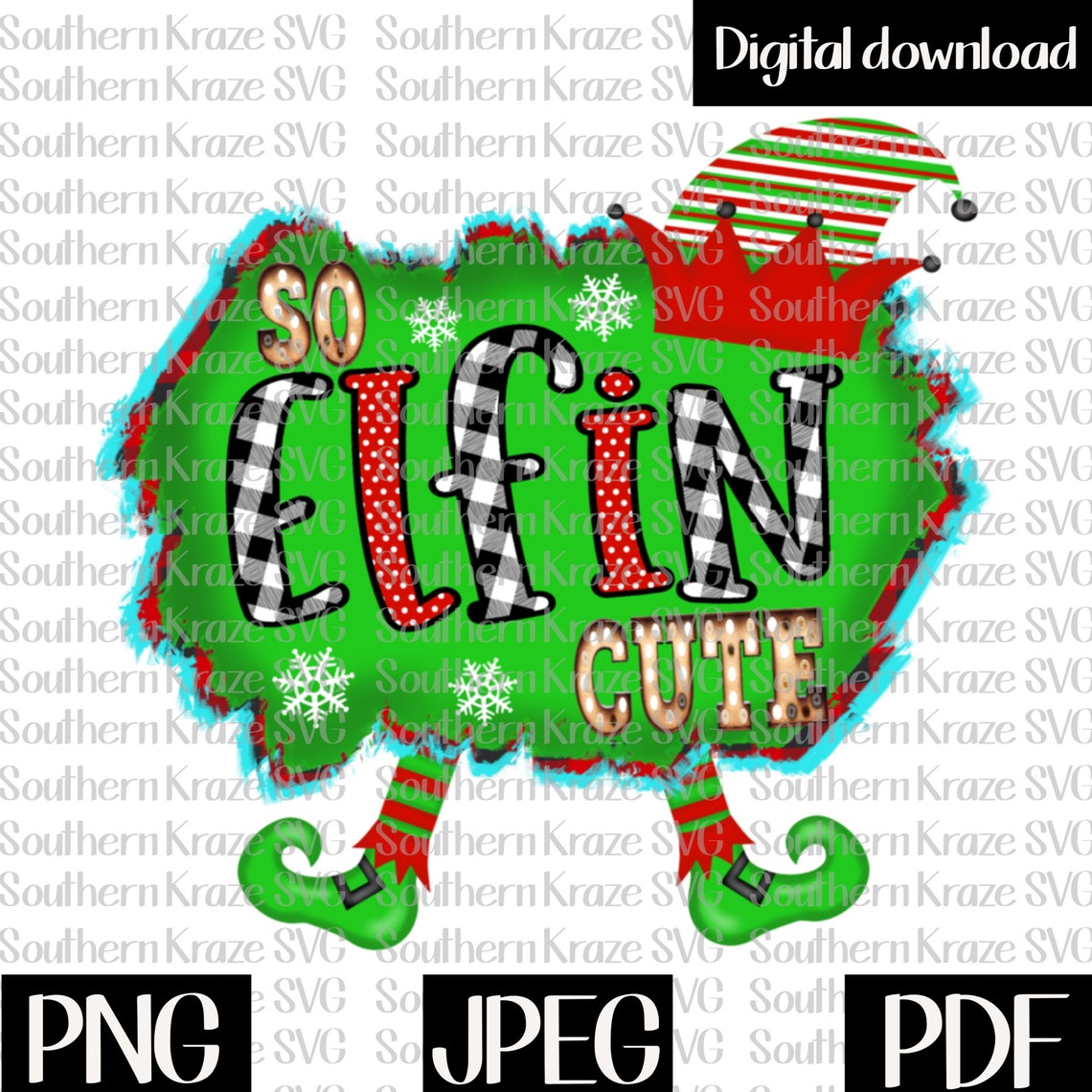 So Elfin Cute Png / Sublimation / Christmas Png / Kids - Etsy
