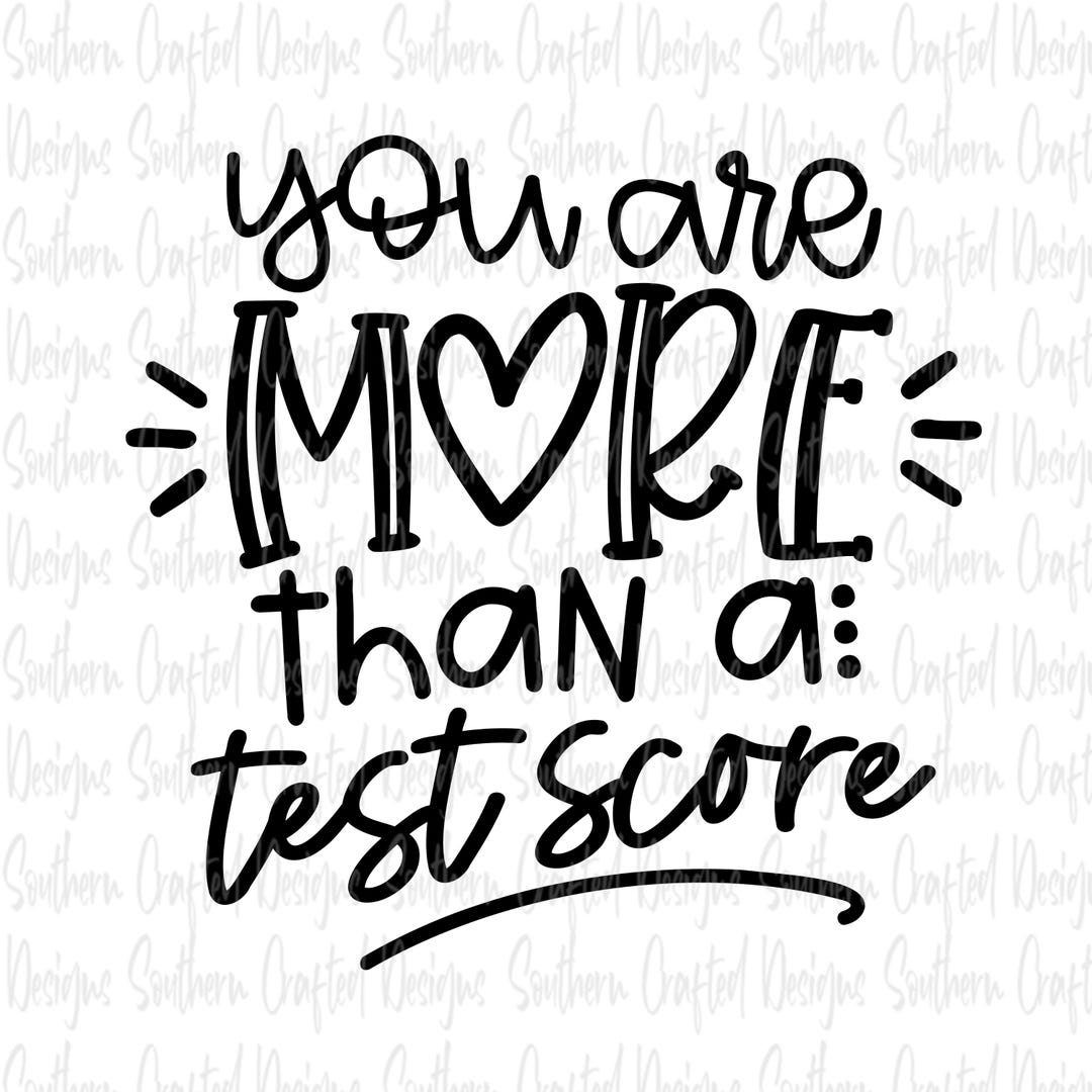 You Are More Than a Test Score Sublimation Transfer | Ready to Press ...