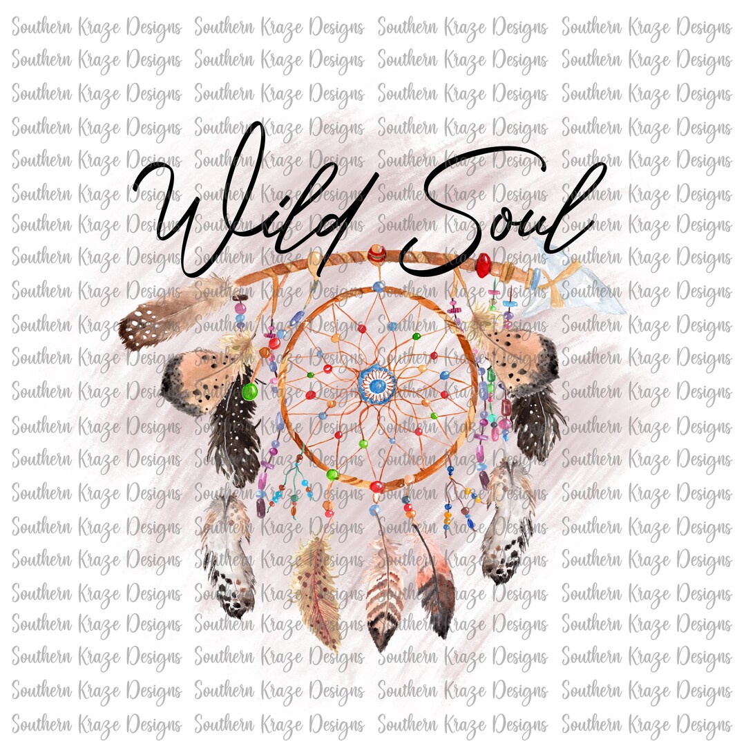 Wild Soul Png Digital Download / Commercial Use / Dream Catcher / Boho ...
