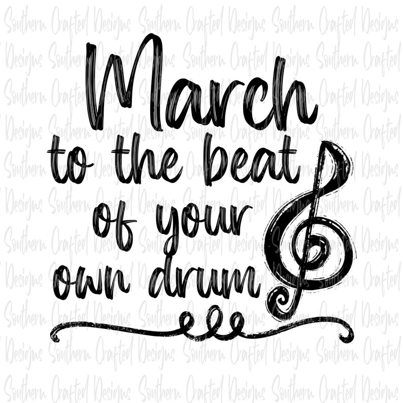 March to the Beat of Your Own Drum Png Band Png Mom Mama - Etsy