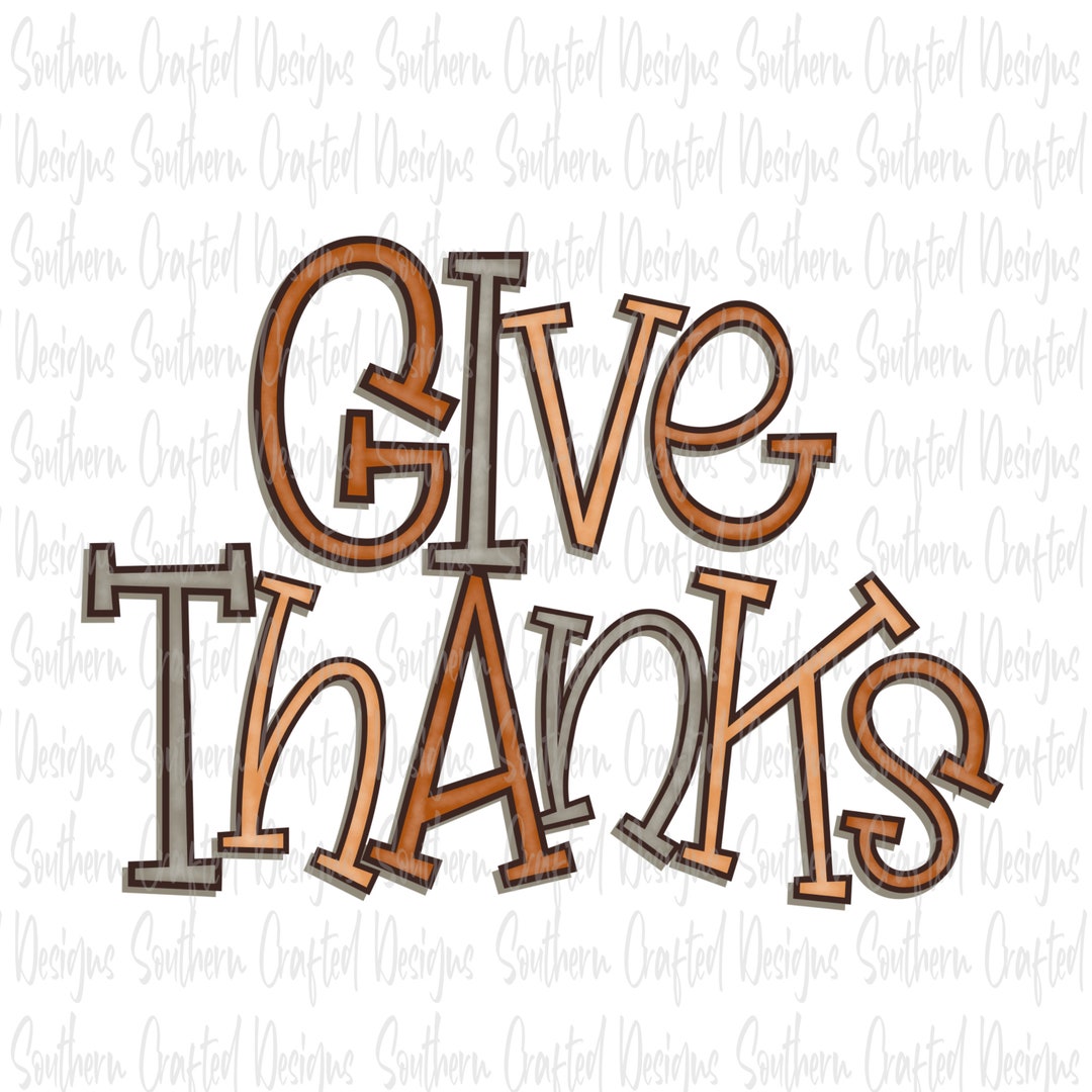 Give Thanks Png | Digital Download | Fall Png | Thanksgiving Png ...