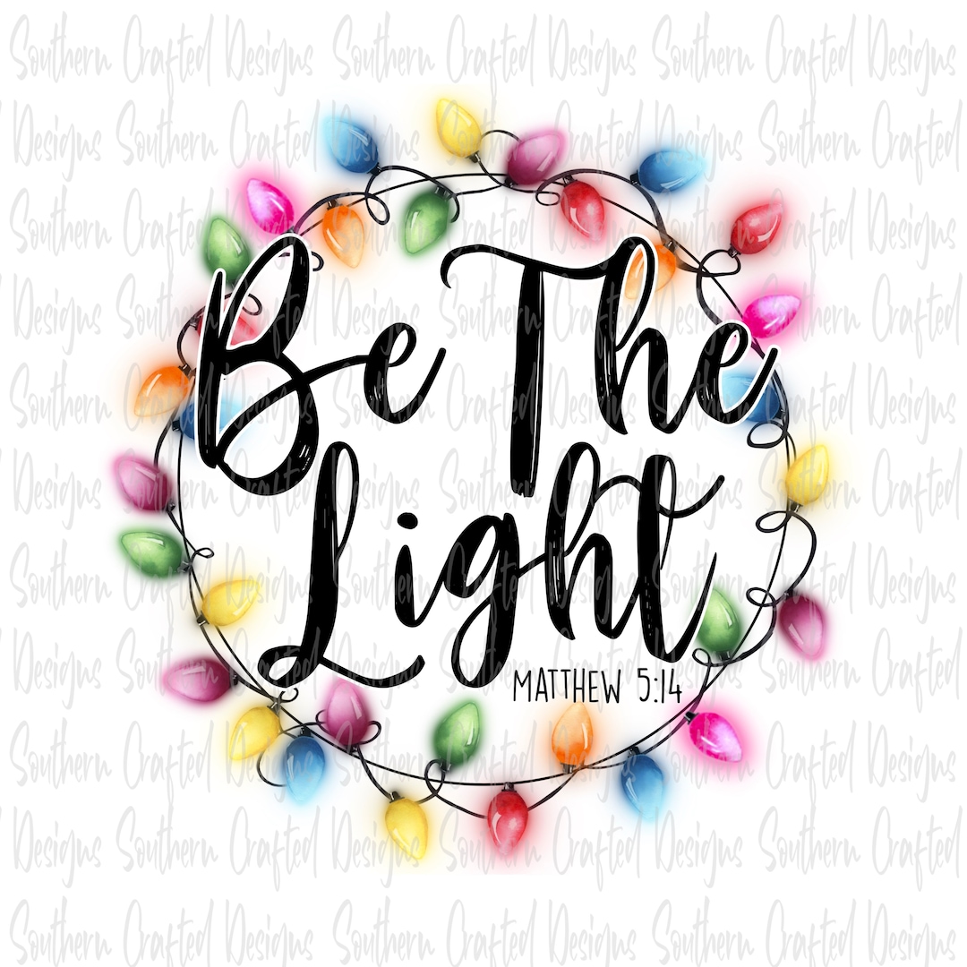 Be the Light Png | Christmas Png | Digital Download | Commercial Use ...