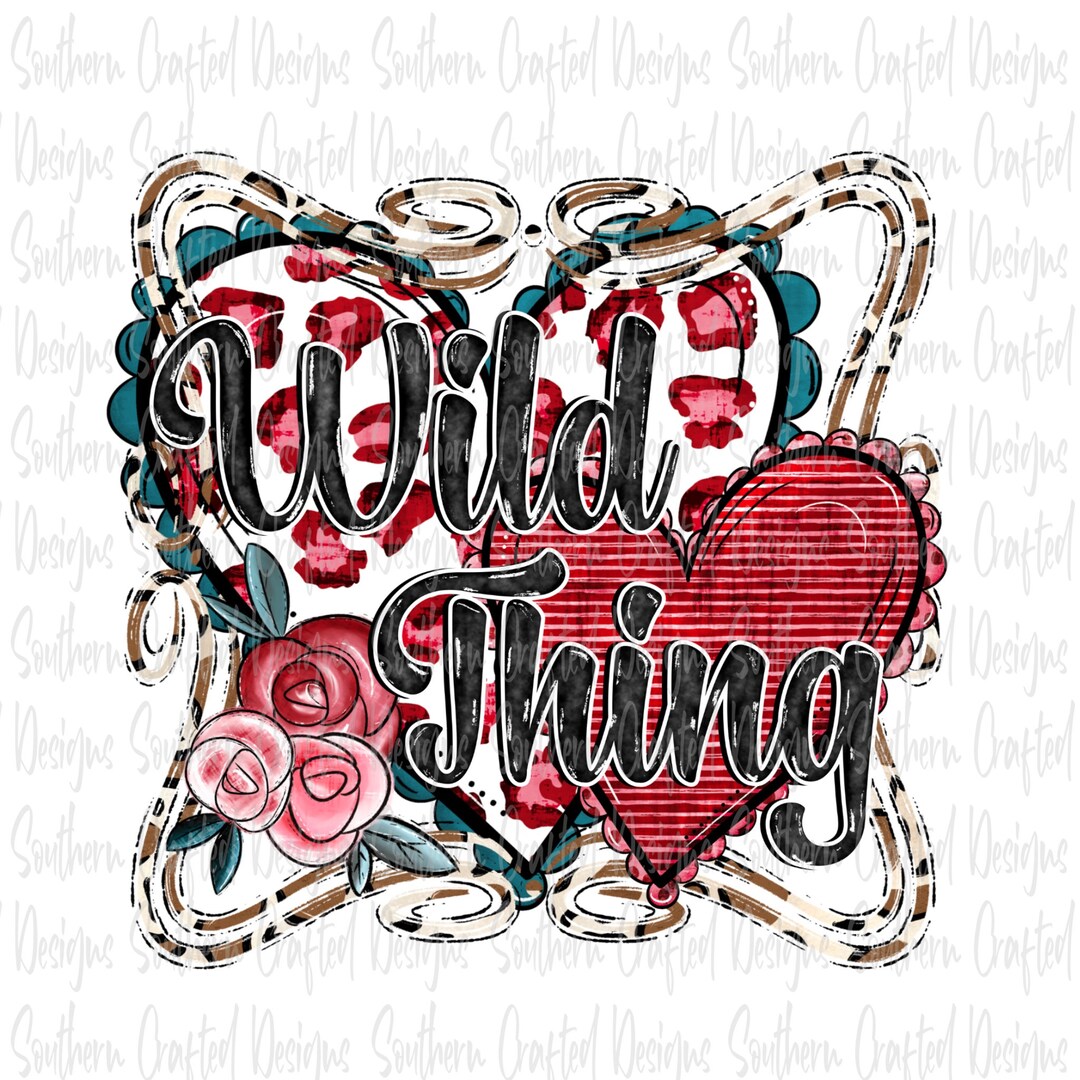 Wild Thing Png | Digital Download | Commercial Use | Valentines Png ...