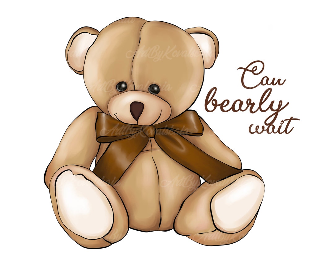 Teddy Bear Clipart, Can Bearly Wait, PNG, Baby Shower, Digital Download ...
