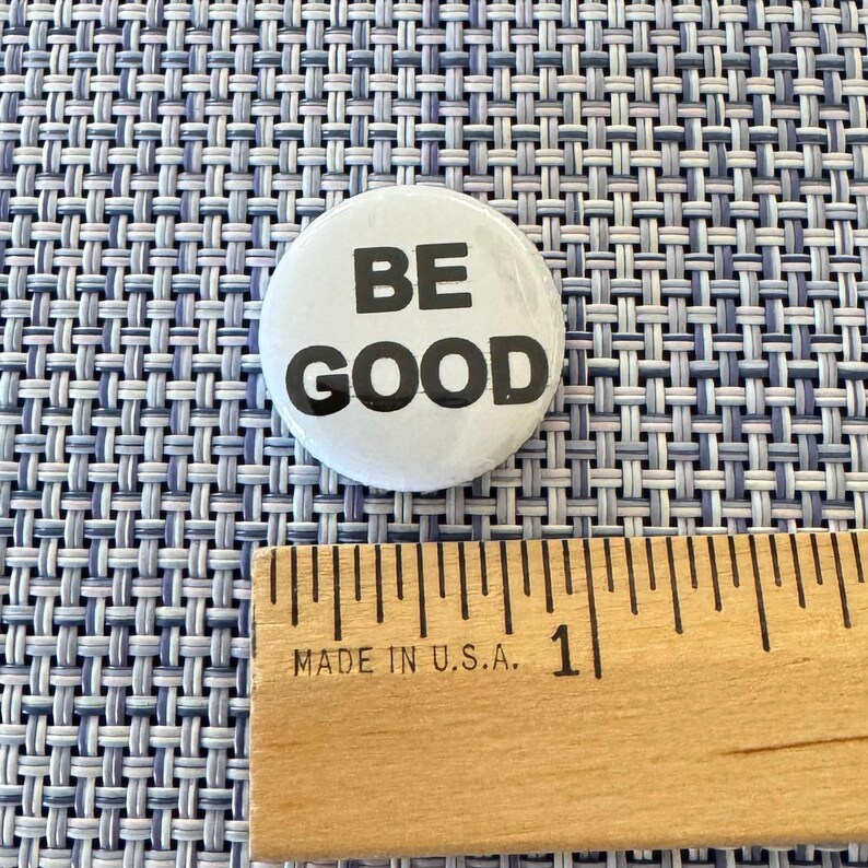 BE GOOD 1" Pin Button - Etsy