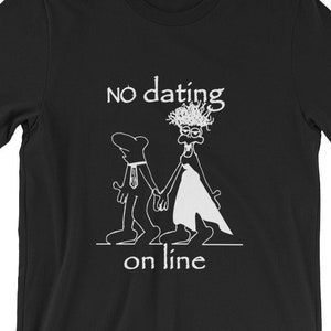No Dating on Line Short-sleeve Unisex T-shirt - Etsy