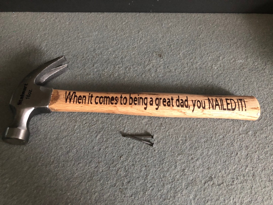 When It Comes to Being a Great Dad, You Nailed It - Hammer Gift for Dad ...