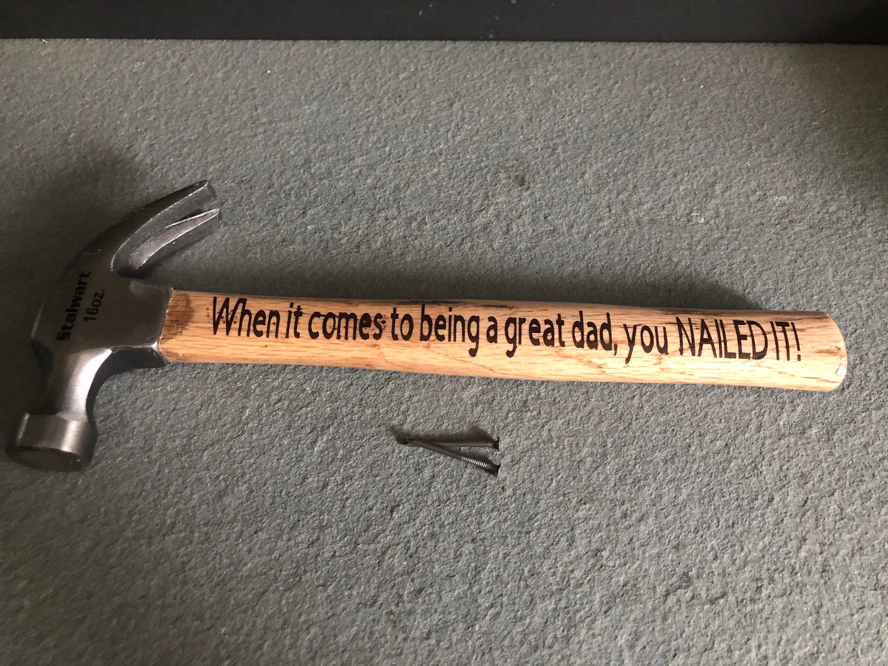 When it comes to being a great dad you nailed it Hammer | Etsy