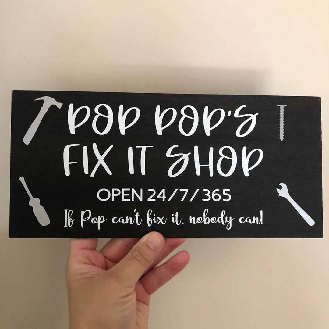 Pop Pop's Fix It Shop If Pop Can't Fix It Nobody Can Pop Pop Grandpa ...