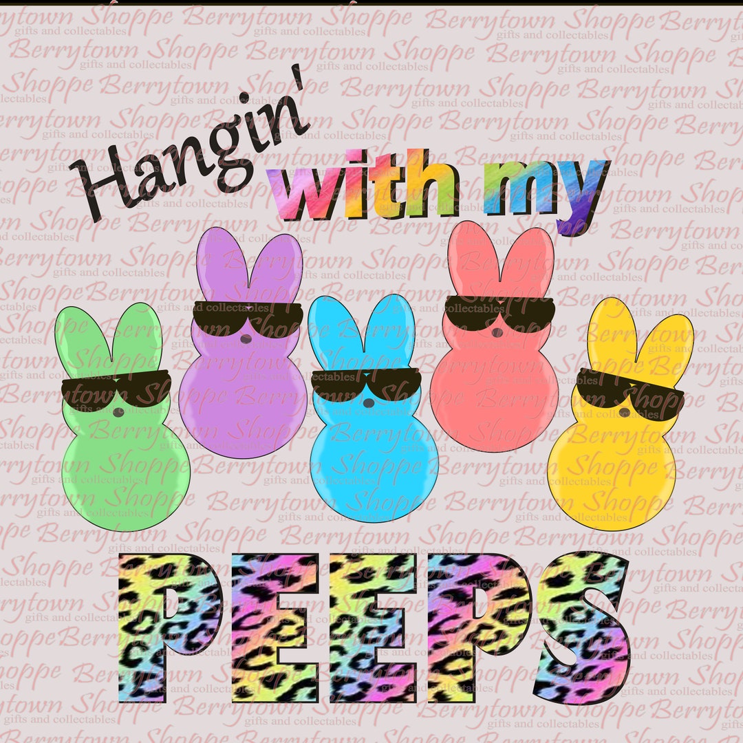 Hanging With My Peeps Digital Download - Etsy